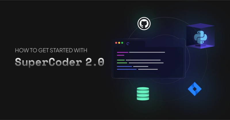 How To Get Started With Supercoder 20 Superagi